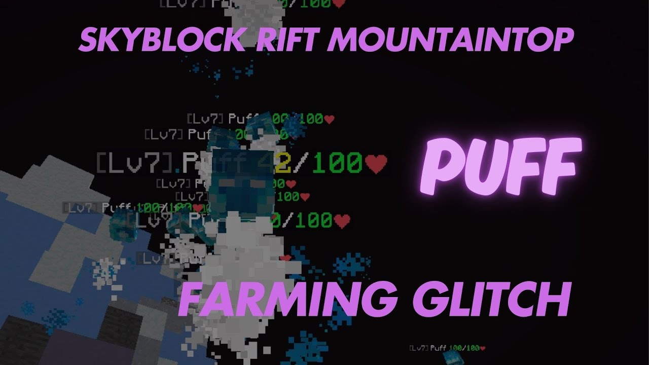 Minecraft - Rift Mountaintop Puff Farming Glitch | Hypixel Skyblock ...