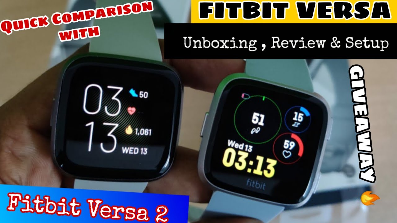 Fitbit Versa Unboxing, Setup, Review & Quick Comparison with Versa 2 ...