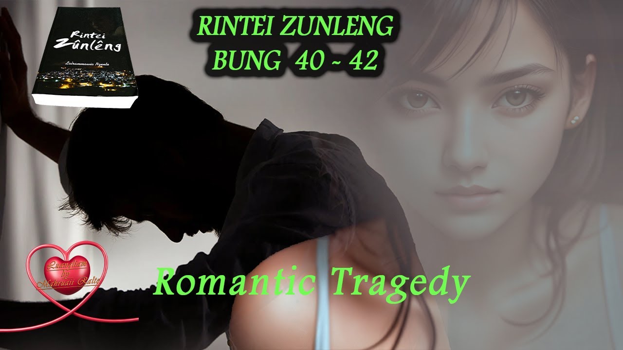 RINTEI ZUNLENG BUNG 40 - 42 Ziaktu: Lalrammawia Ngente - YouTube