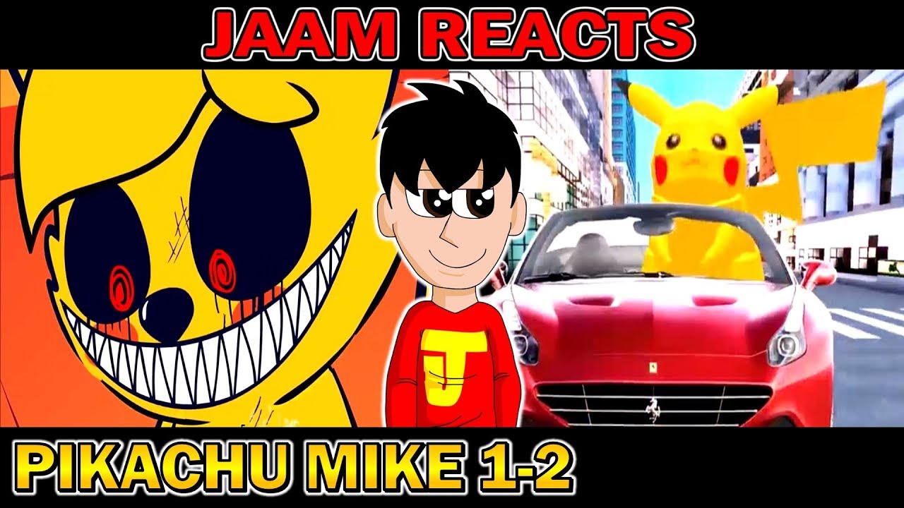 JAAM Reacts: PIKACHU MIKE! 1-2 (por Mikecrack) - YouTube