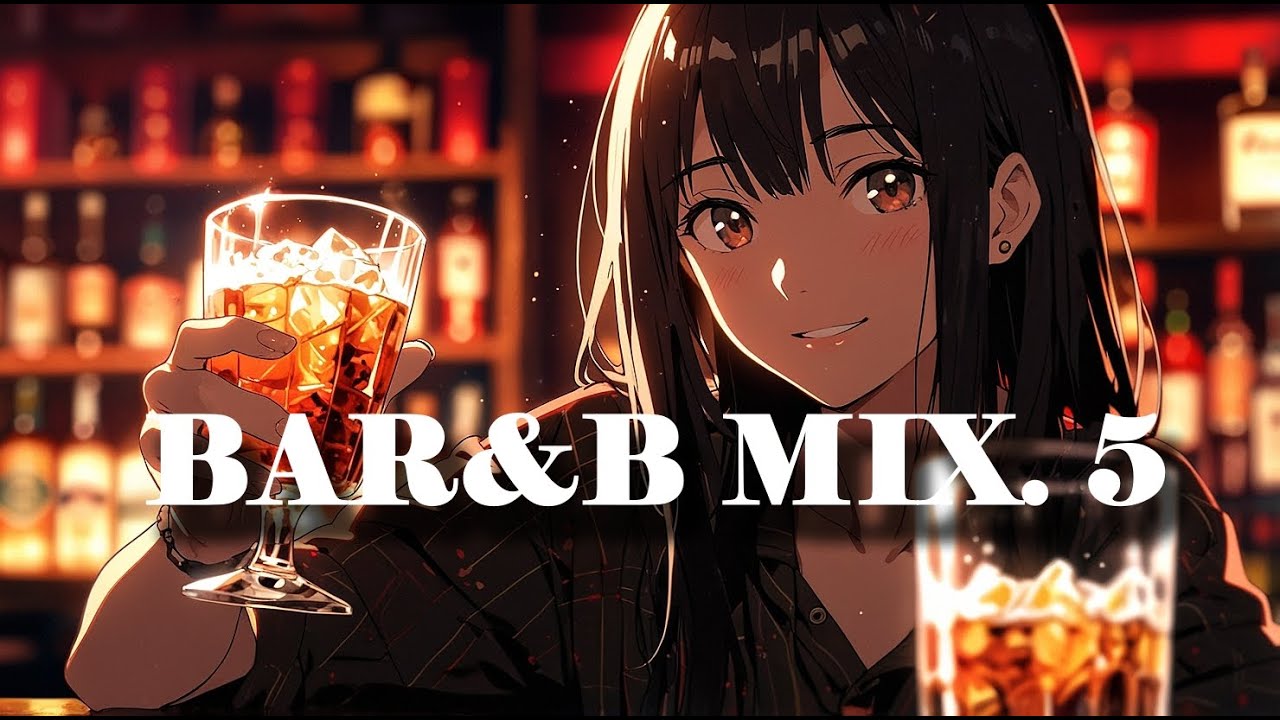 【BaR&B Mix.5】Groovy R&B Music For Relaxing - BaR&B Lounge - YouTube