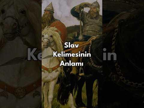 Slav Kelimesinin Anlamı