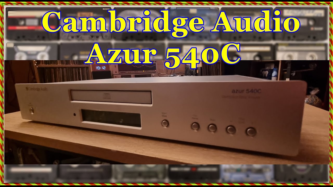 Cambridge Audio Azur 540C - YouTube