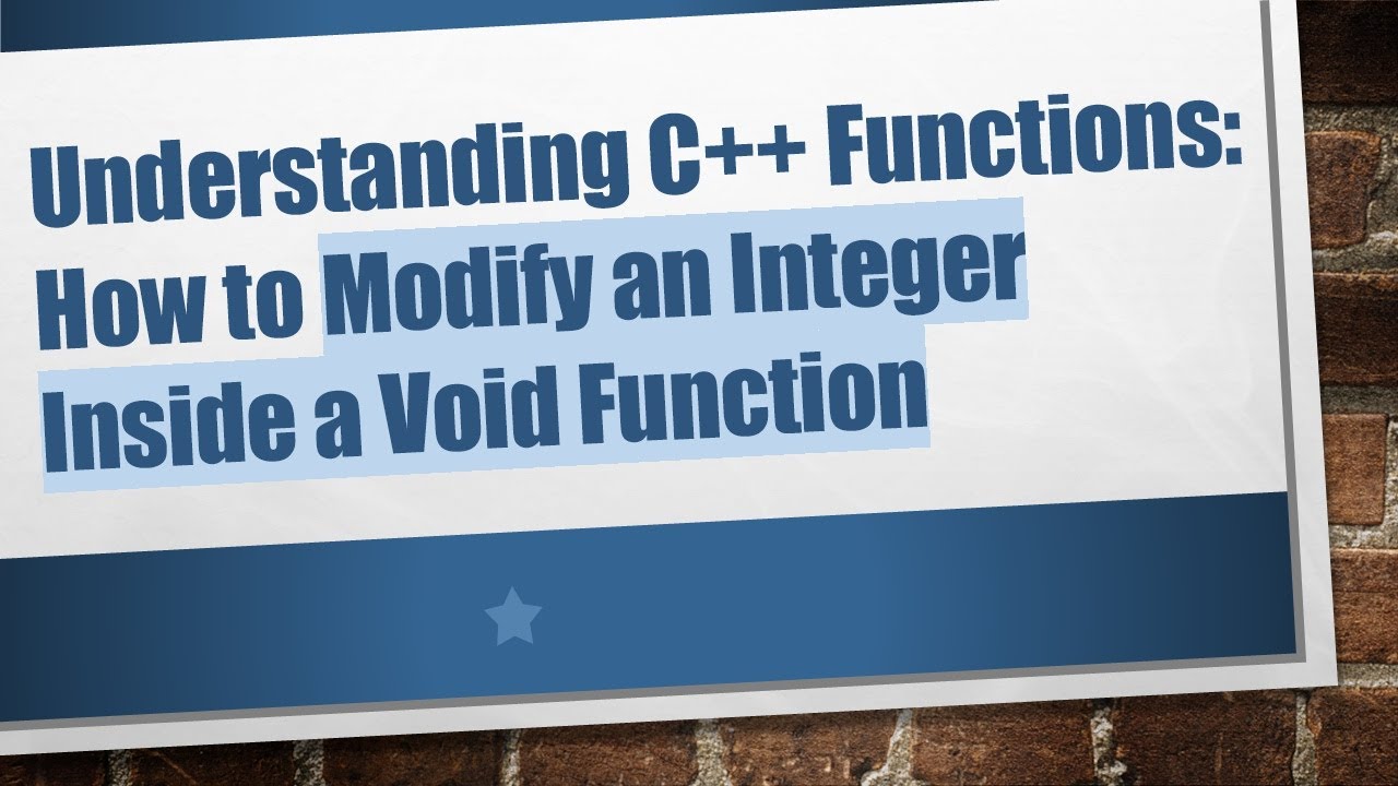 Understanding C Functions How To Modify An Integer Inside A Void Function Youtube