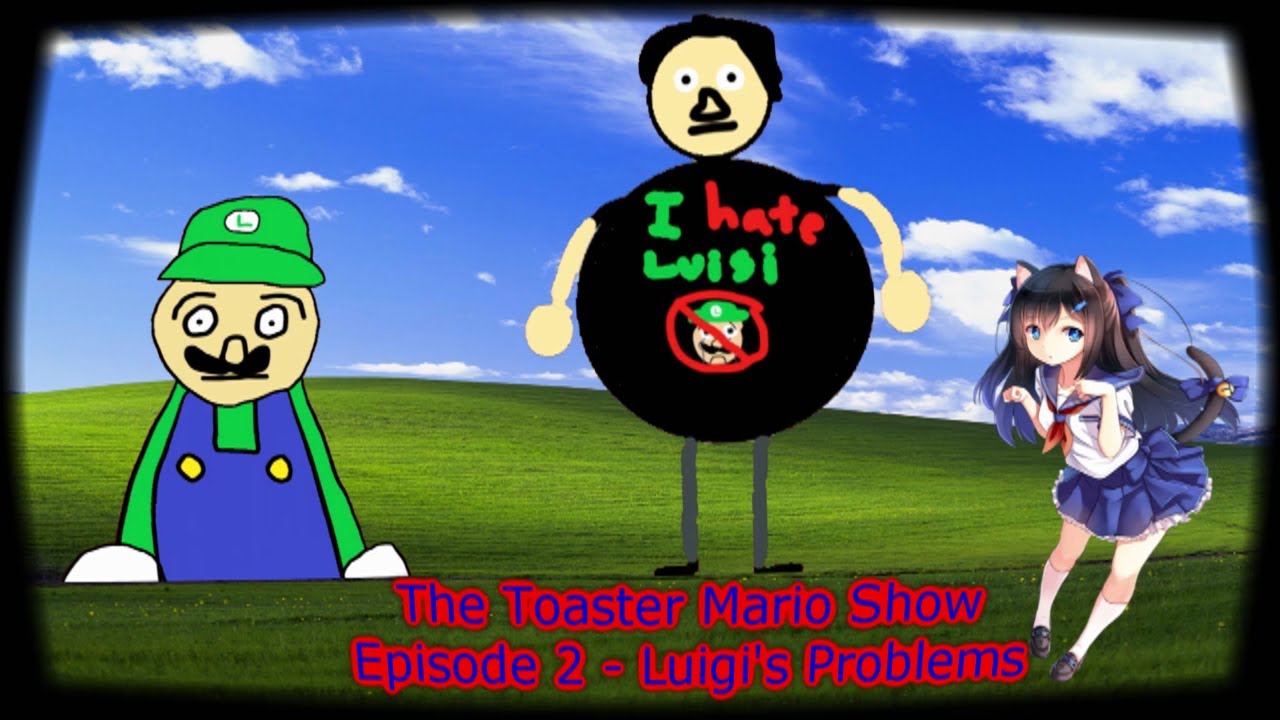 The Toaster Mario Show Episode 2 - Luigi's Problems! - YouTube