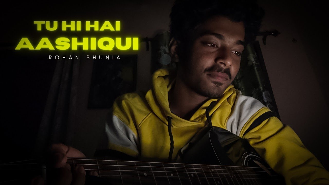 Tu hi hai Aashiqui - Arijit Singh | cover by Rohan Bhunia - YouTube