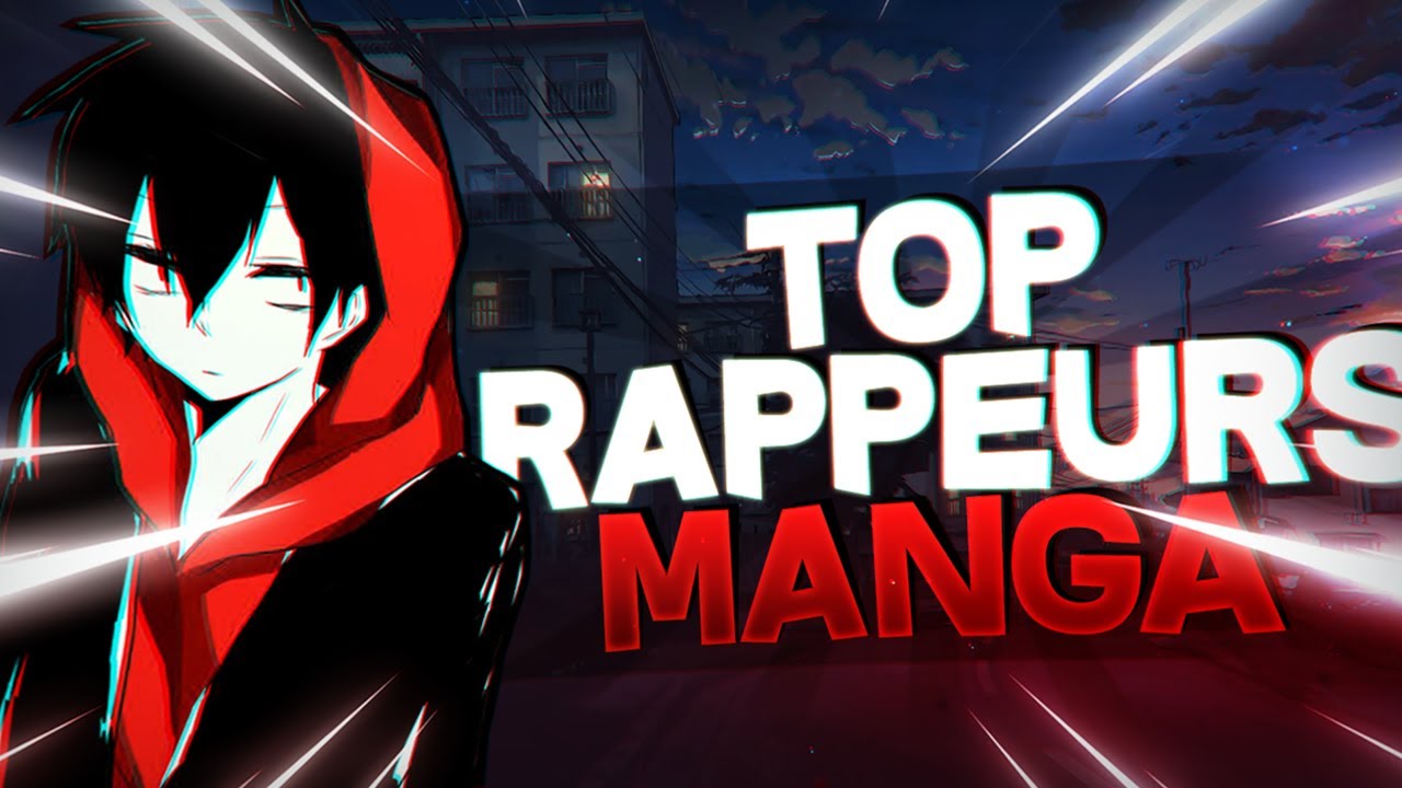 4 RAPPEURS MANGA incroyable A ÉCOUTER ! - YouTube