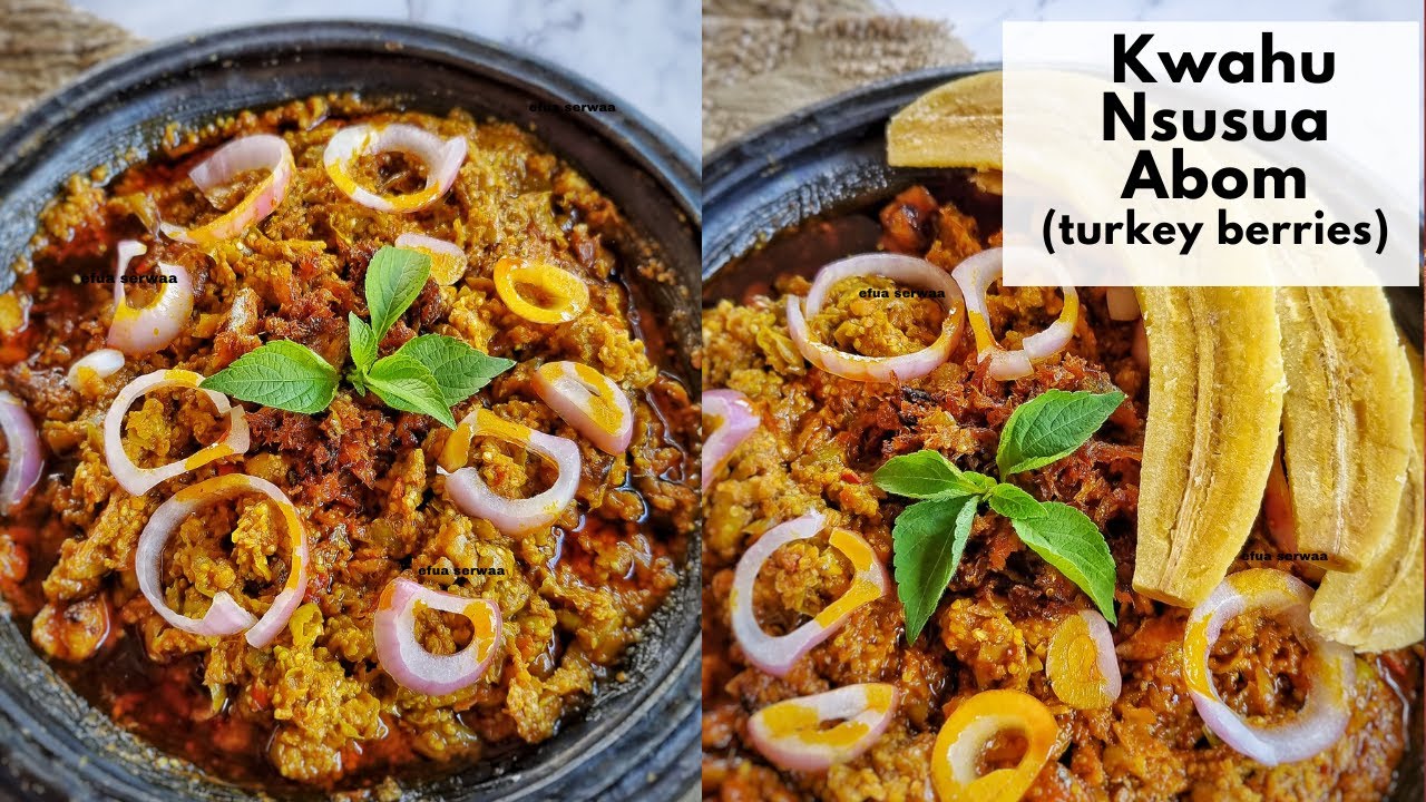 How to make Kwahu Nsusua Abom/Abomu | Turkey berry abom |Delicious ...