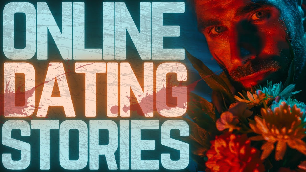 5 TERRIFYING Online Dating/ Dating Horror Stories - YouTube