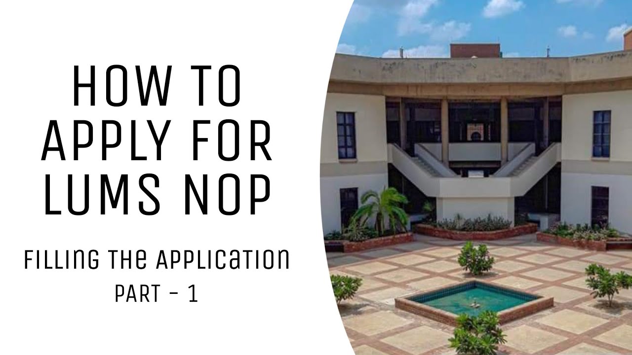 02 - Filling the Application (I) | How to Apply for LUMS National ...
