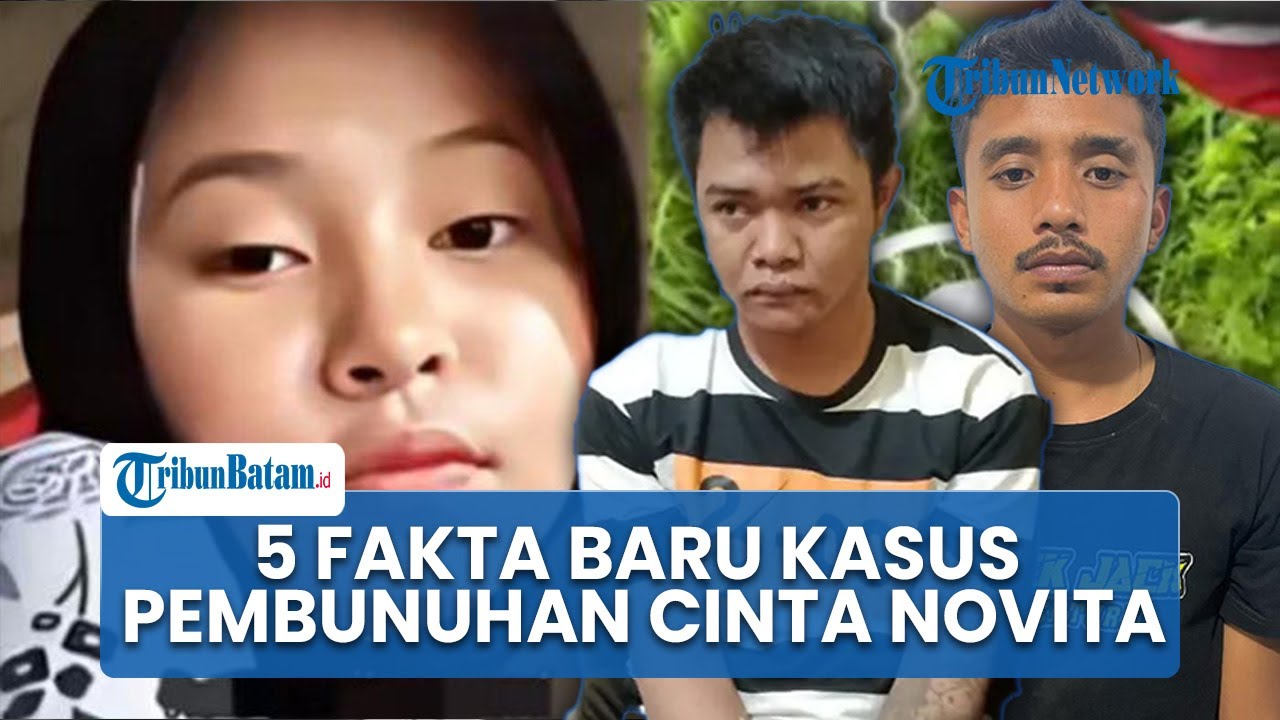 5 fakta Terbaru Kasus Pembunuhan Cinta Novita, Pelaku Sakit Hati hingga ...