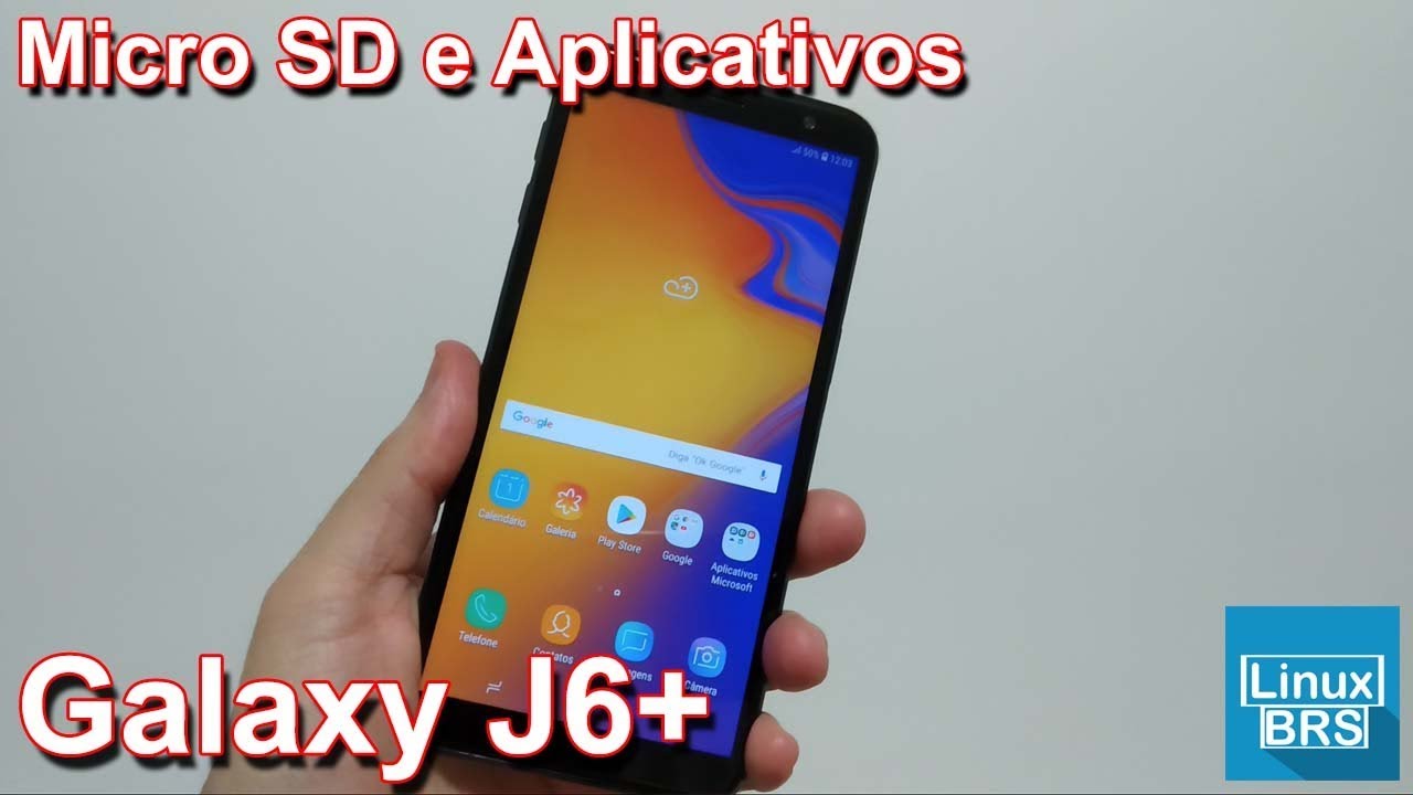 SAMSUNG GALAXY J6+ (J6 PLUS) - MICRO SD E APLICATIVOS - YouTube