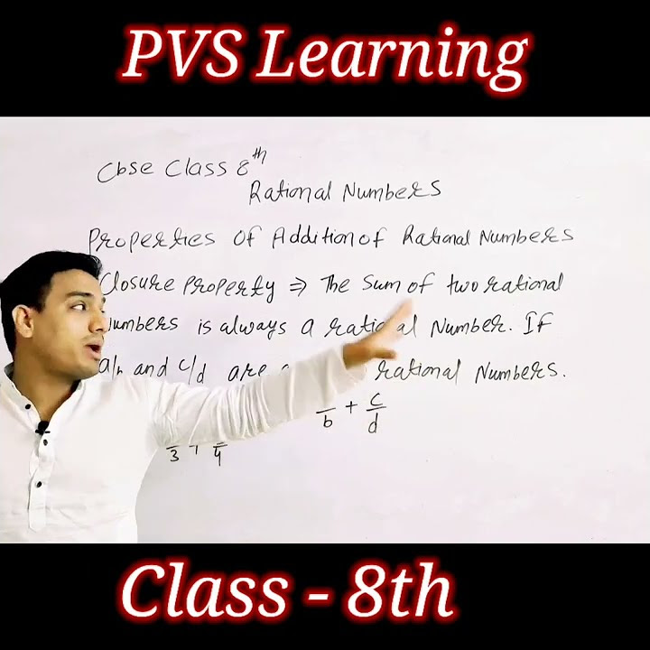Properties of Rational Numbers | Closure Property | Rational Number Class 8 Maths | PVS Learning ...