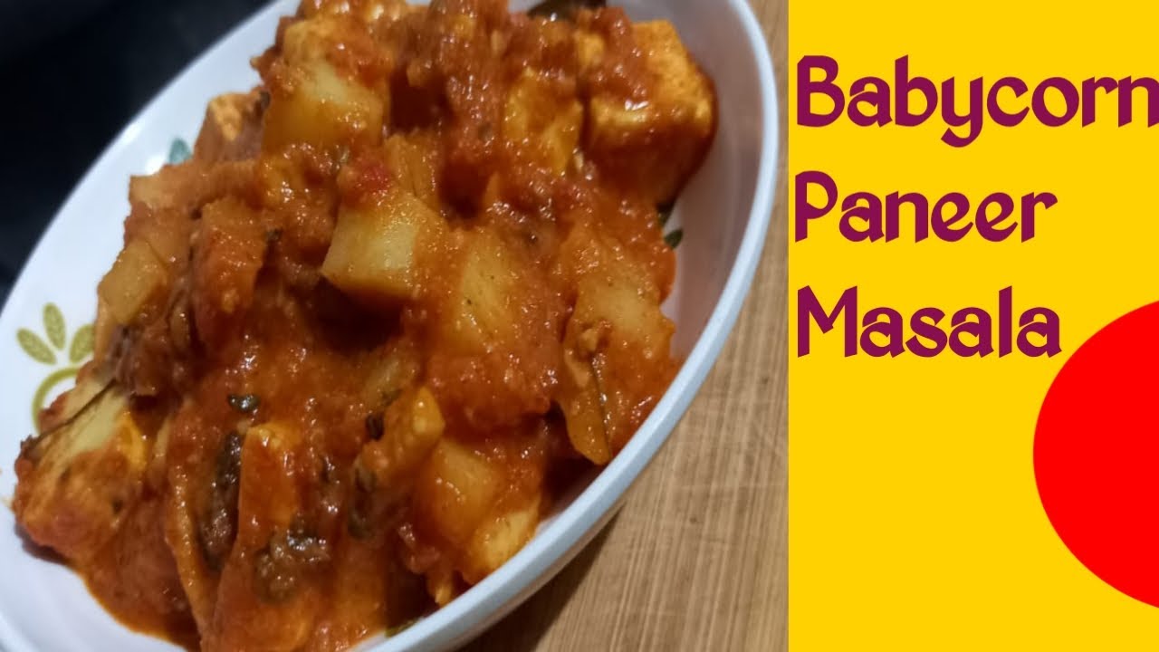 Baby corn panner masala | Baby corn and paneer gravy recipe | How to ...