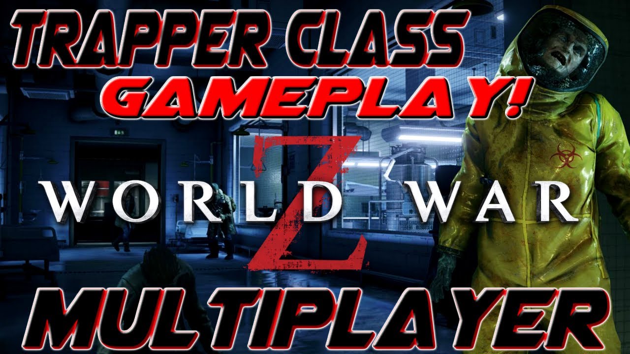 World War Z Game ( PvP ) Trapper Class Gameplay! - YouTube