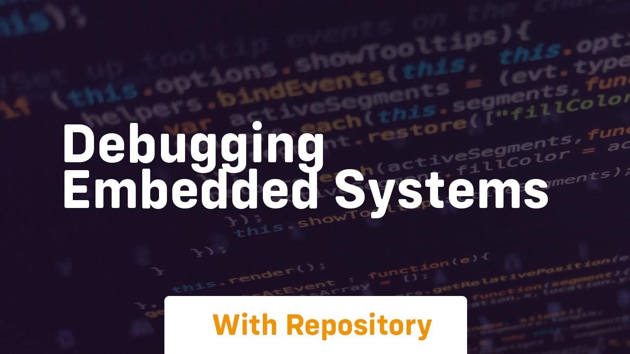 Debugging embedded systems - YouTube