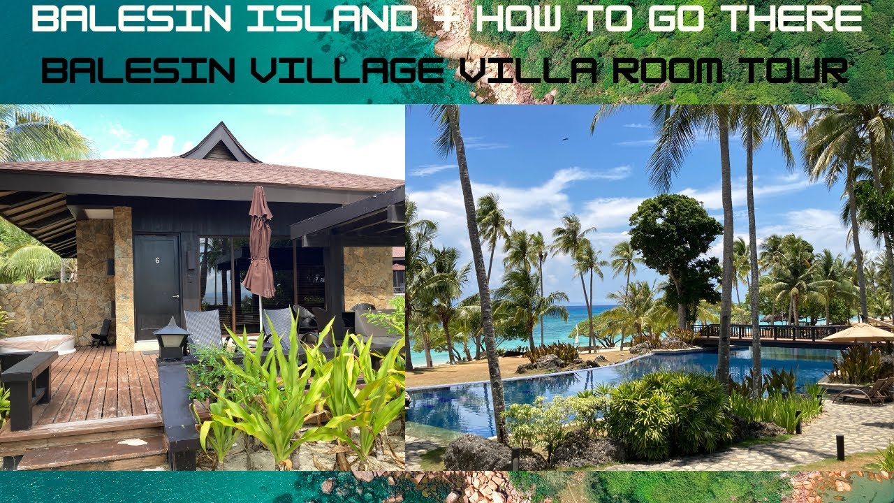 BALESIN ISLAND - BALESIN VILLAGE & CLUBHOUSE + ROOM TOUR & HOW TO GO ...