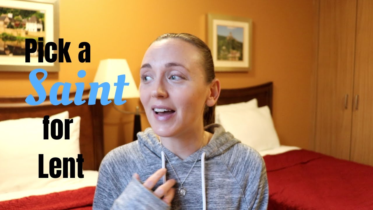 LENT 2021: Choose a SAINT to Walk Through Lent With - YouTube