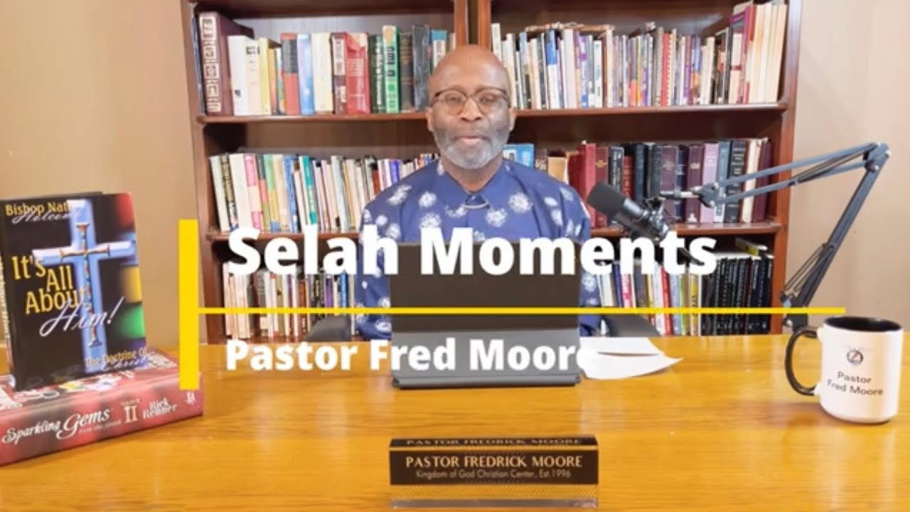 [Holding On To Hope In Hard Times pt19] Selah Moments with Pastor Fred ...