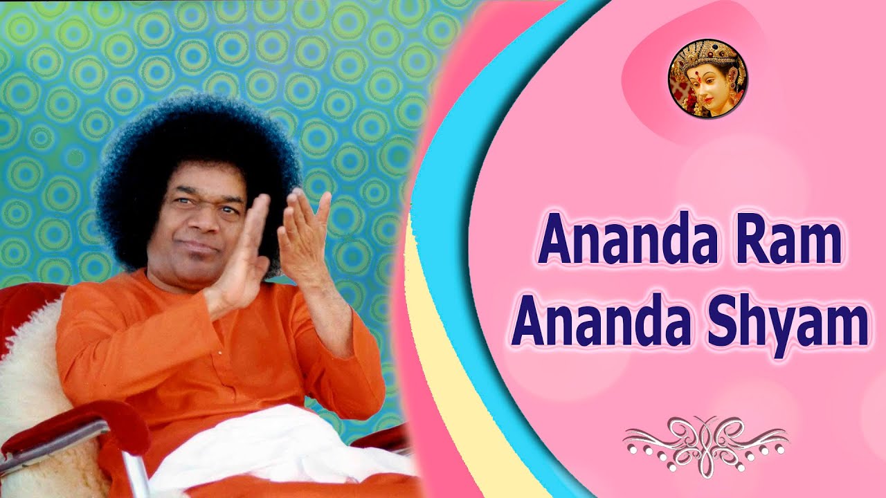 Ananda Ram Ananda Shyam Narayana Hari Narayana | Sai Bhajan - YouTube