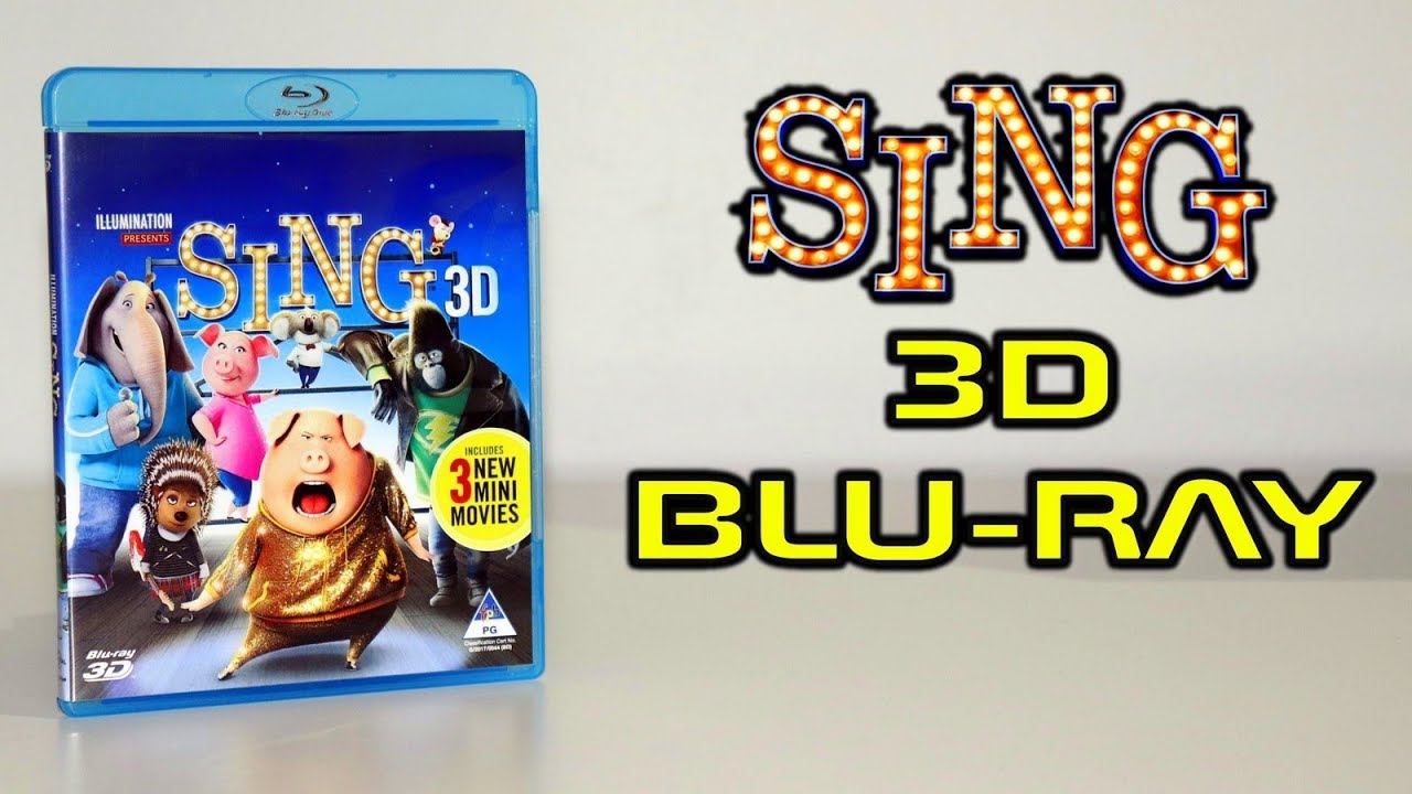 Sing - 3D Blu-ray Unboxing - YouTube