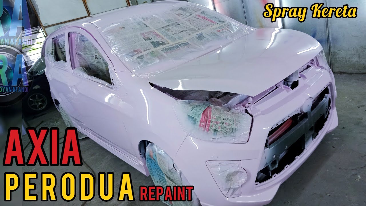 REPAINT PERODUA AXIA | Review | Change Colour | Spray Kereta - YouTube