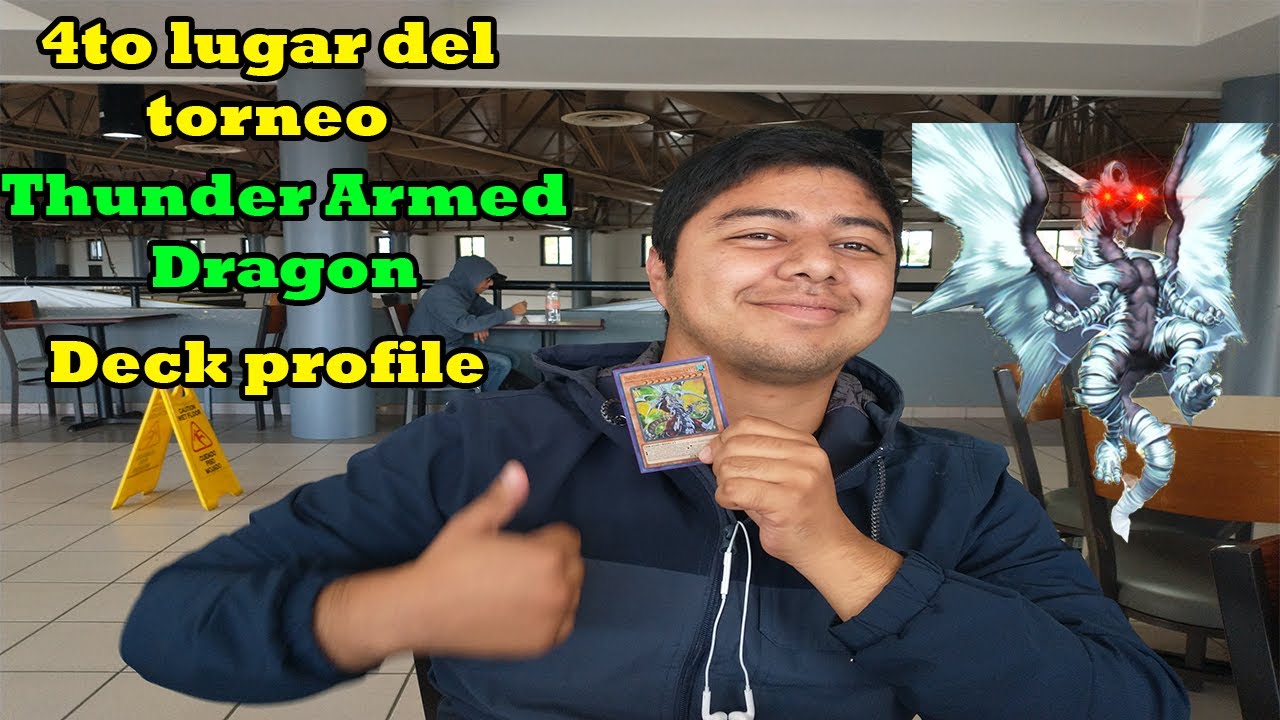 4to LUGAR DEL TORNEO/ARMED DRAGON THUNDER DECK PROFILE (TCG) - YouTube
