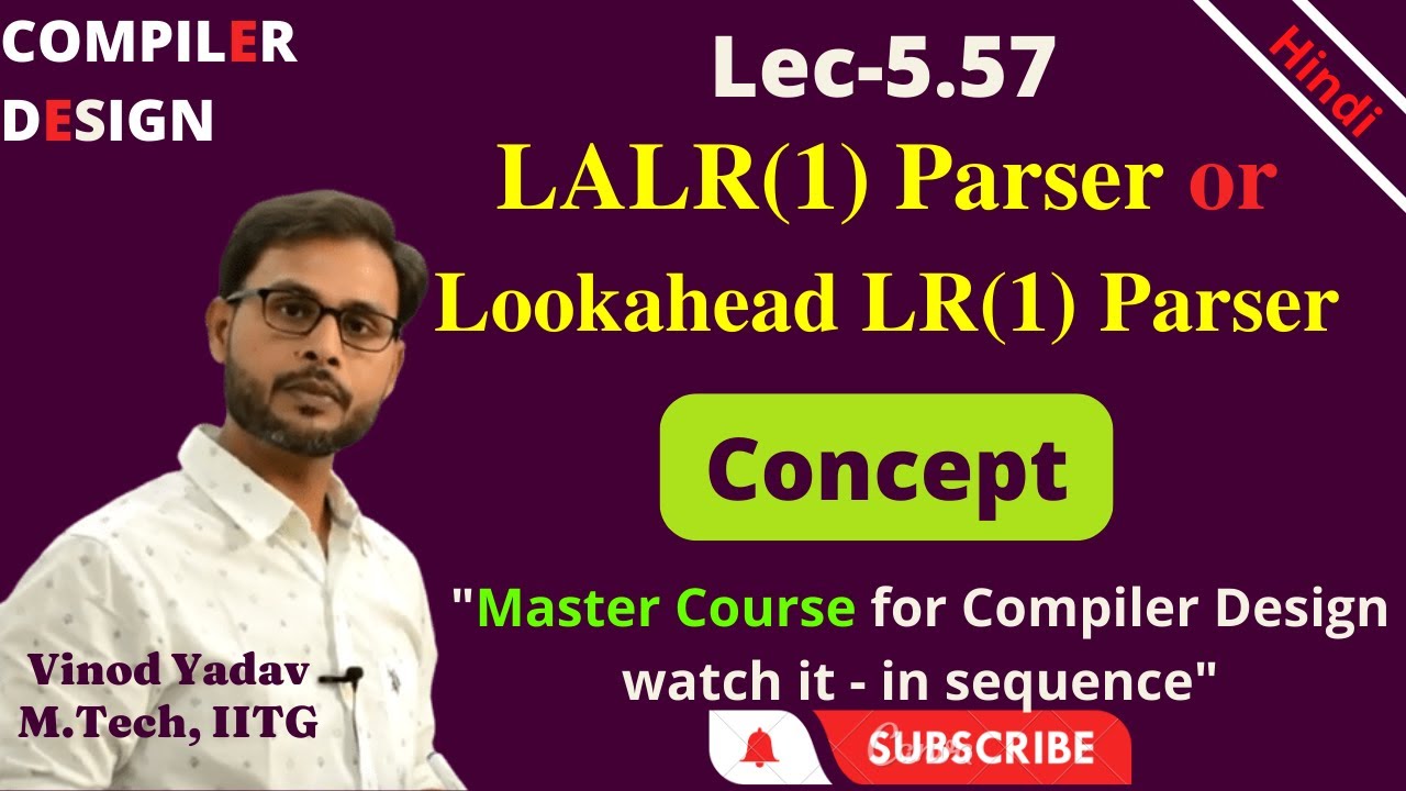 L5.57 | LALR(1) Parser (Theory) | Compiler Design (CD) - YouTube