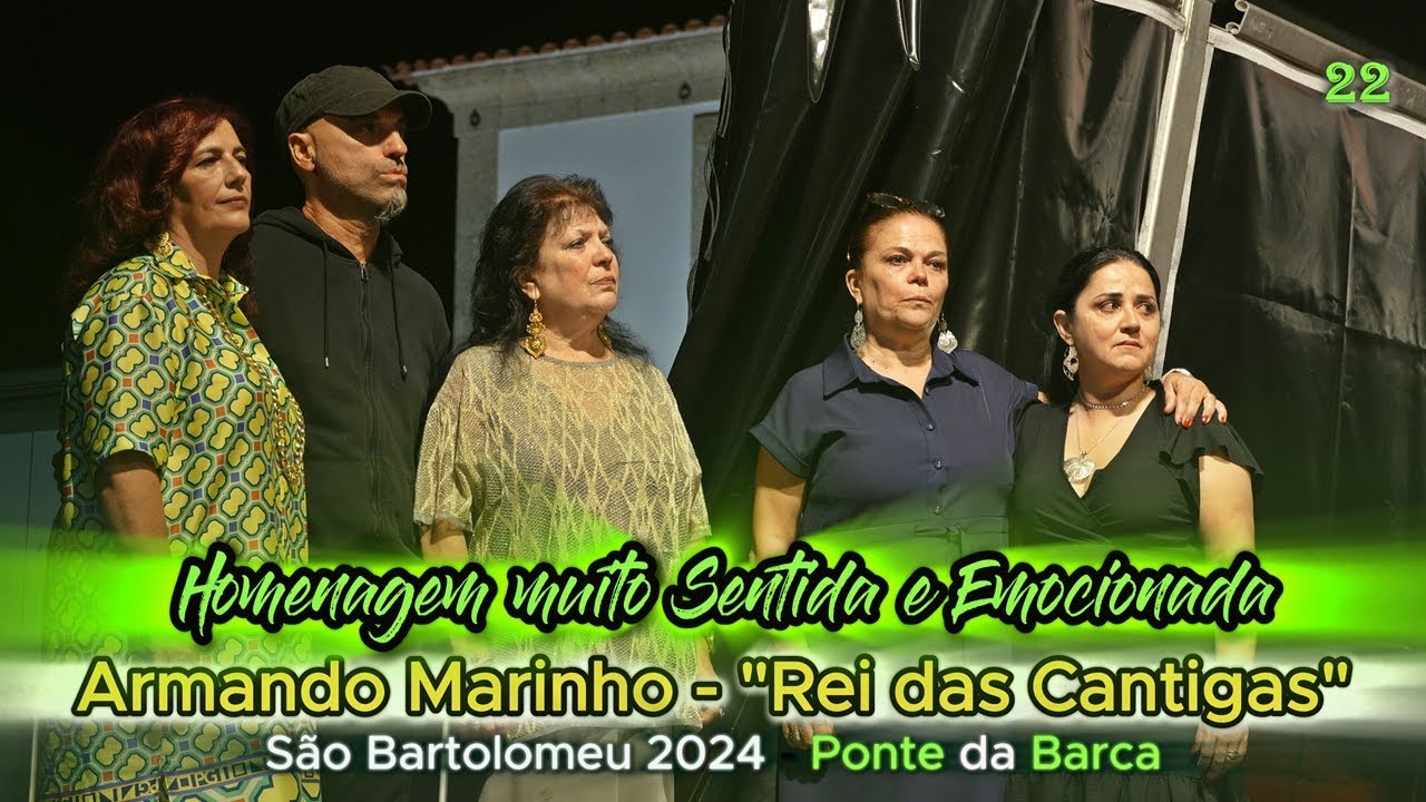 Homenagem muito Sentida e Emocionada - Armando Marinho - "Rei das Cantigas" Romaria São ...