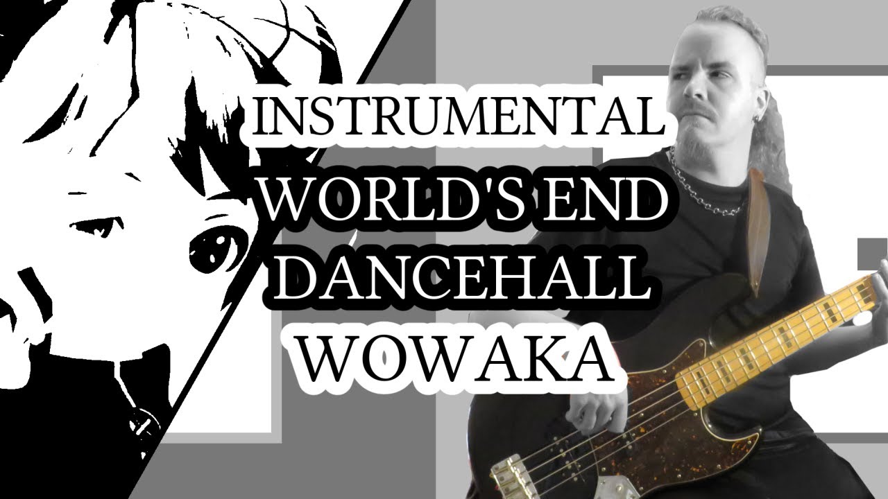 [Instrumental] World's End Dancehall [wowaka] Band Cover - YouTube