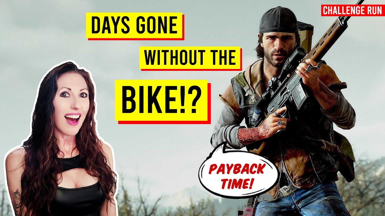 F*ck Yeah It's Personal! ~ DAYS GONE: NO BIKE CHALLENGE 25 - YouTube