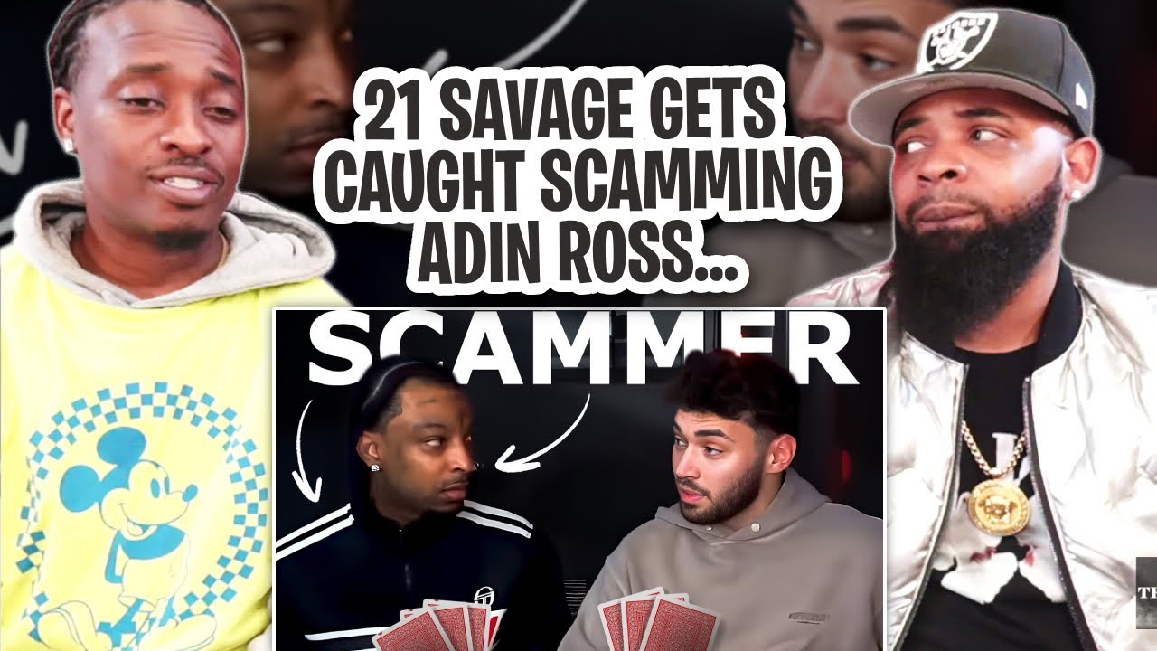 21 Savage CAUGHT TRYING TO SCAM Adin Ross FOR $250K WITH MARKED CARDS ...
