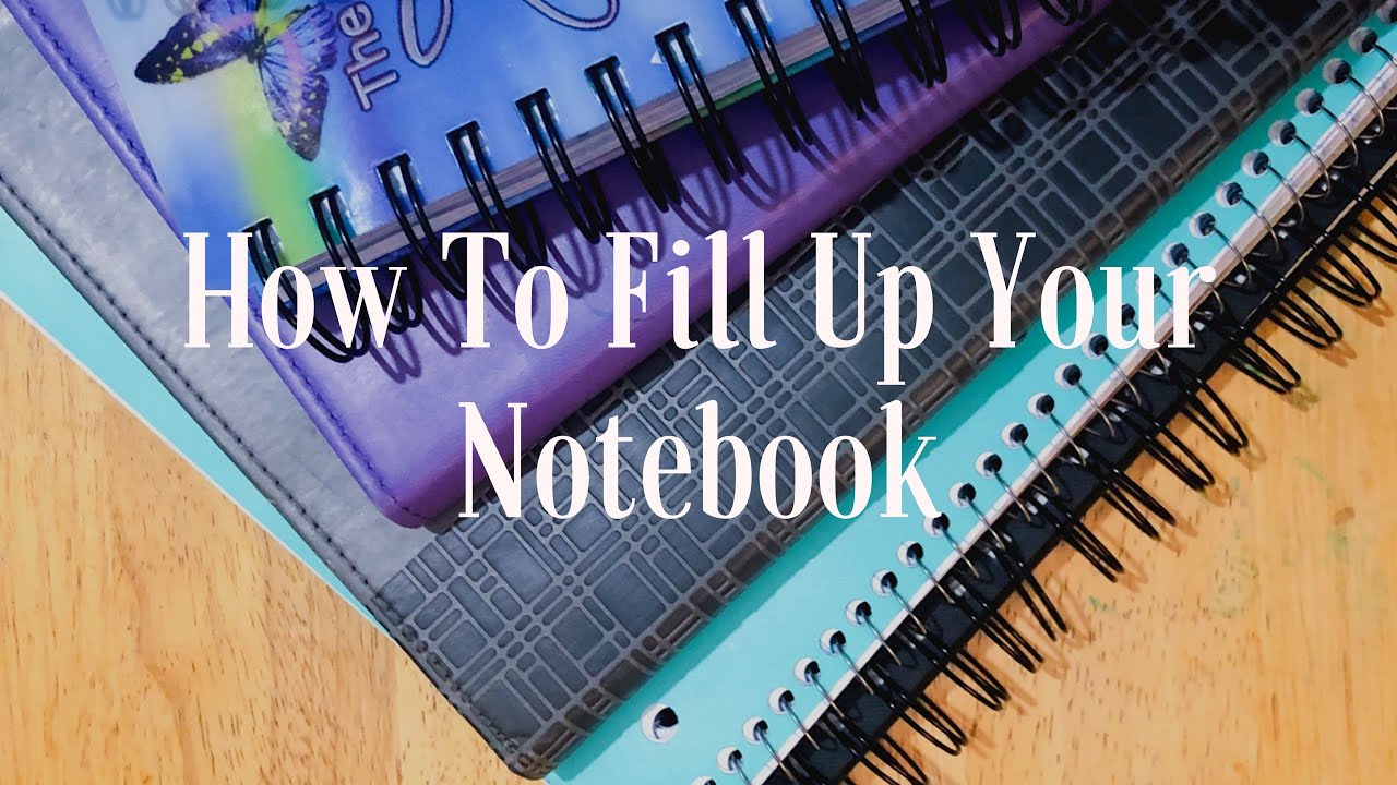 How To Fill Your Notebook YouTube how-to-fill-your-notebook-youtube