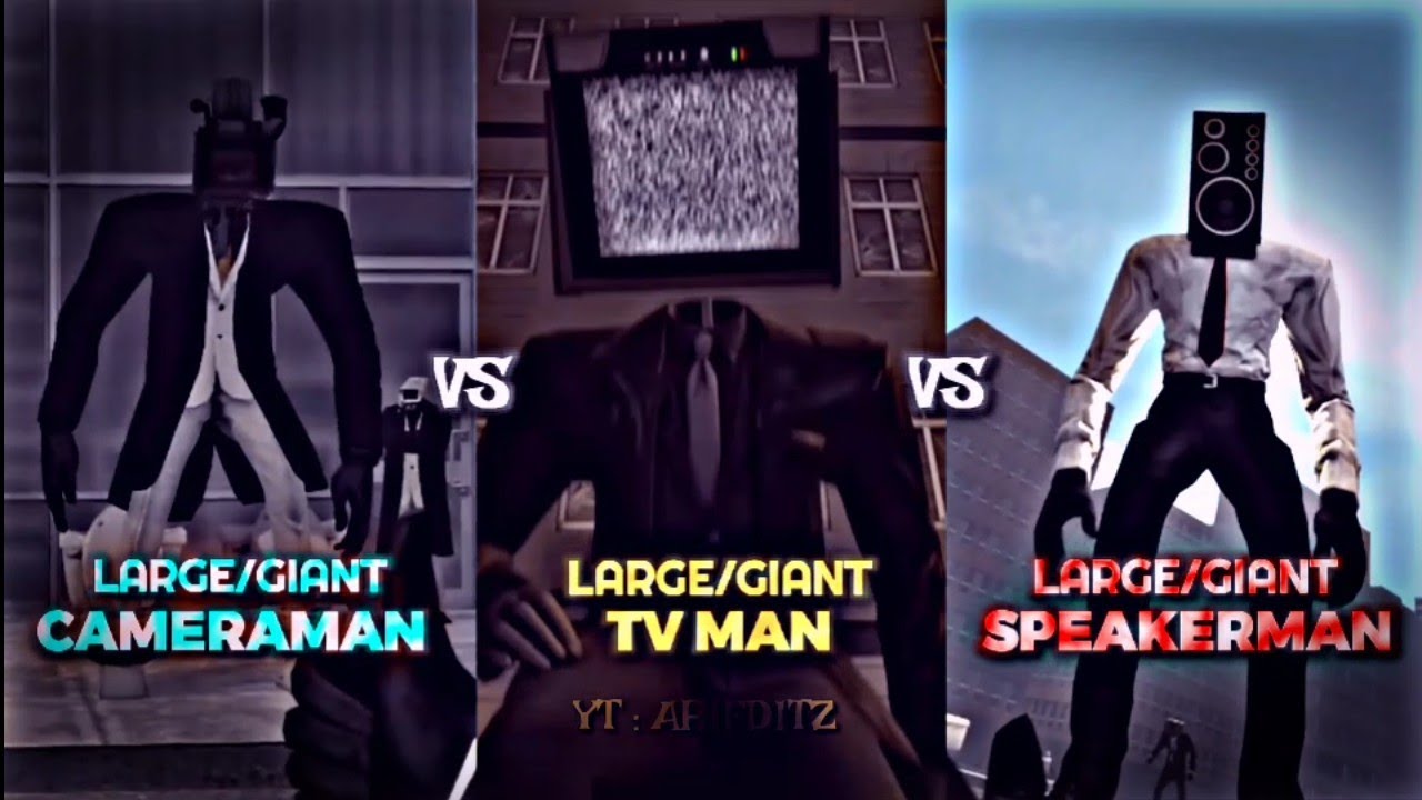 Large Cameraman Vs Large Speakerman Vs Large Tv Man | Who is the ...
