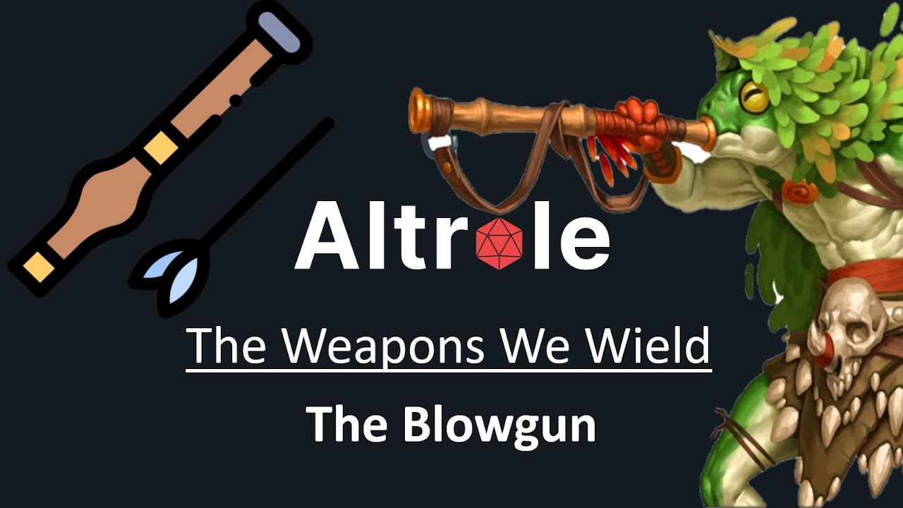 The Blowgun - The Weapons We Wield in D&D - YouTube
