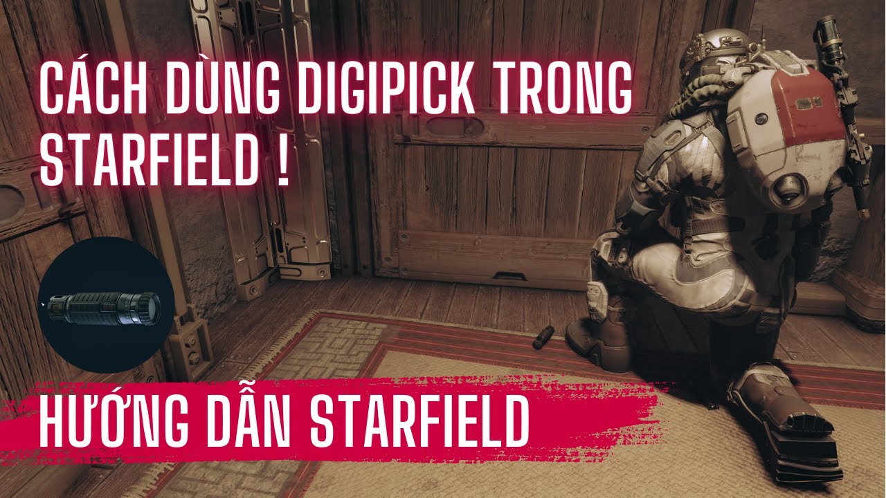 Hướng dẫn STARFIELD Phần 1: Cách dùng digipick trong Starfield, kinh ...