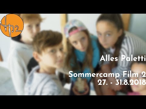 Alles Paletti - Filmcamp im TPZ 2018