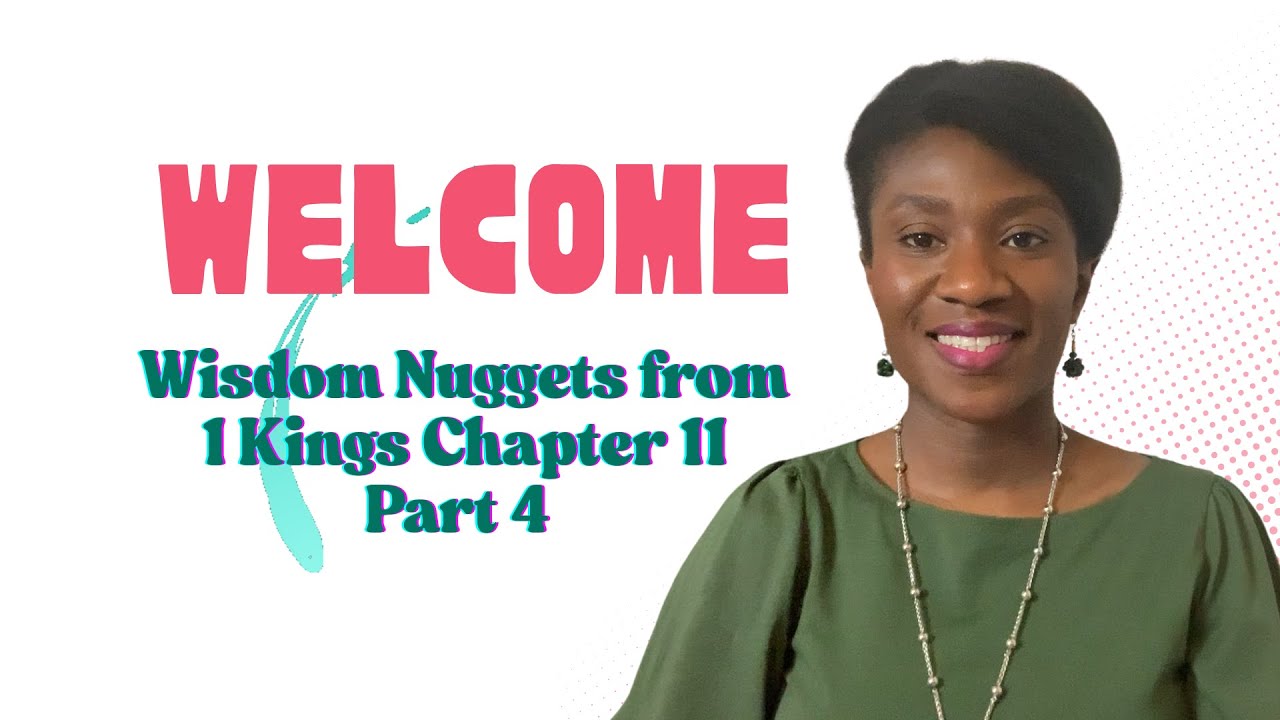 Bible Study on 1 Kings Chapter 11 - Part 4 |WISDOM NUGGETS | - YouTube