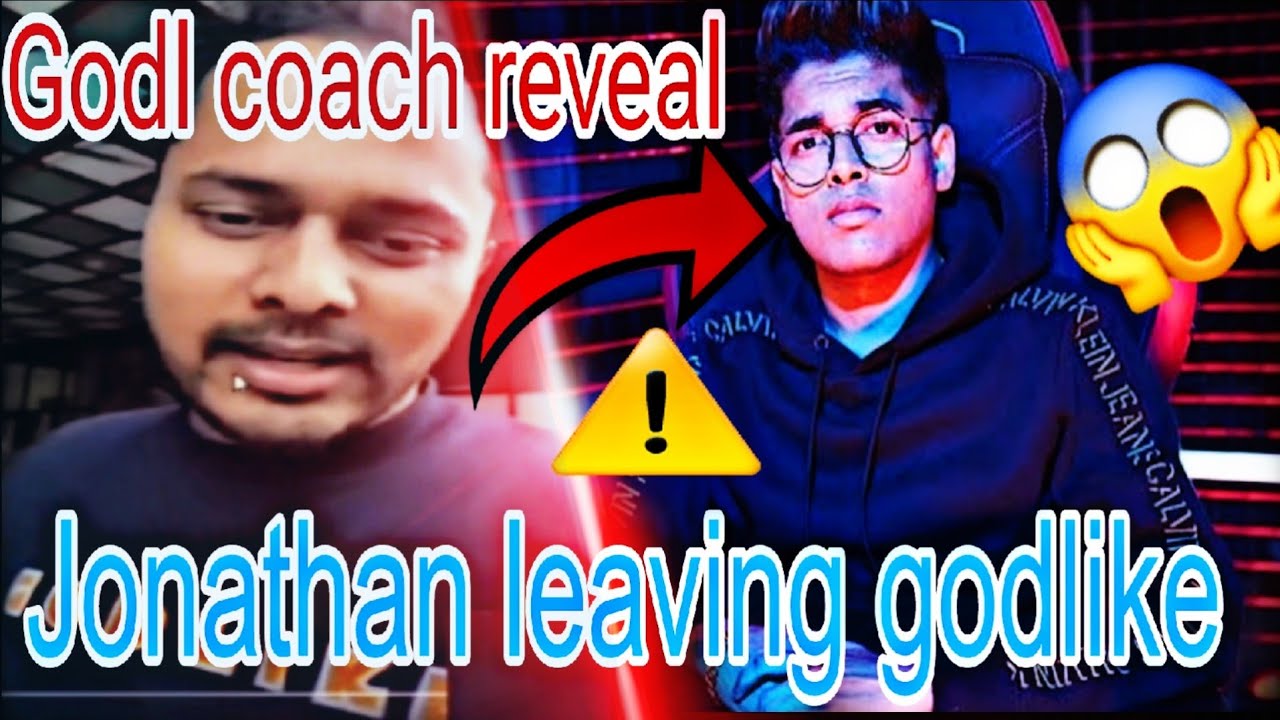 Godlike coach reveal 😱 | Jonathan leaving godl😳 - YouTube