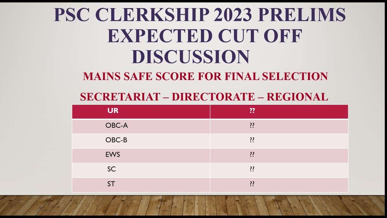 PSC CLERKSHIP 2023 PRELIMS EXPECTED CUT OFF - MAINS SAFE SCORE FOR ...
