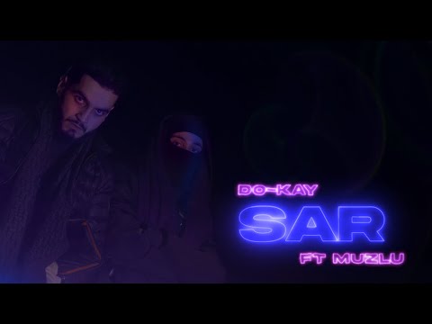 SAR Do-kay ft Muzlu // Clip Officiel