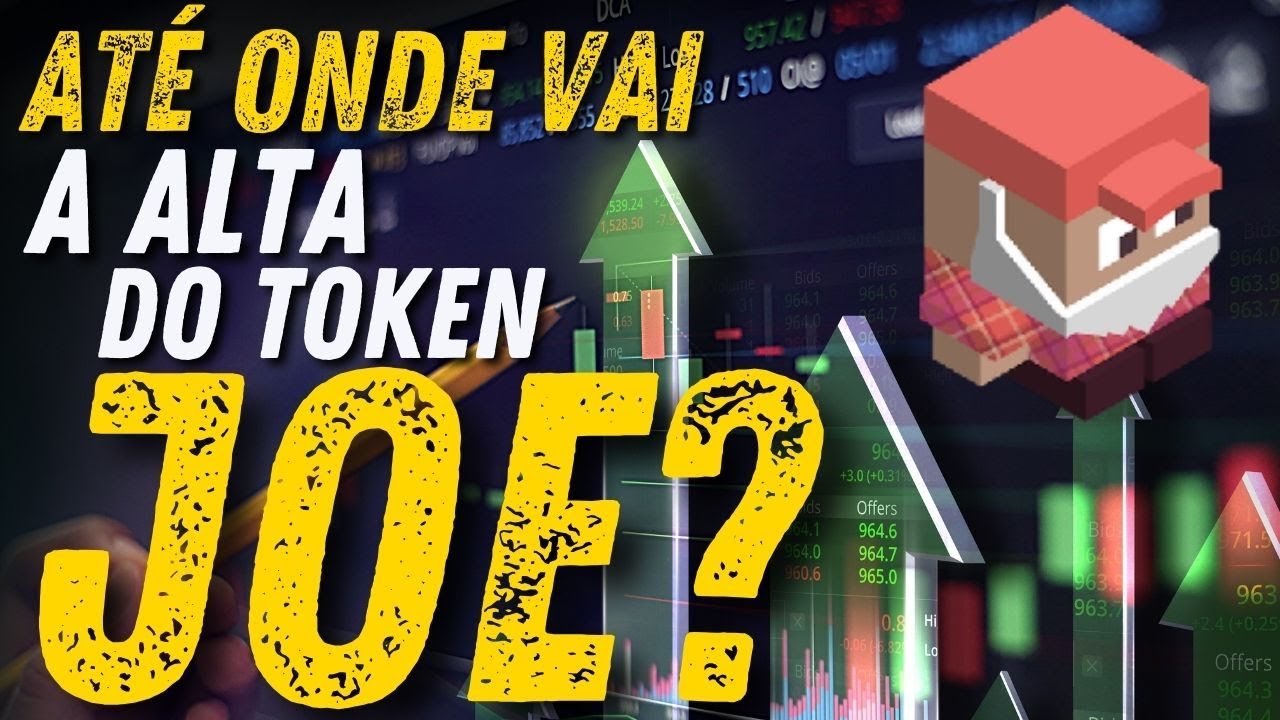 ATÉ ONDE VAI A ALTA DO TOKEN JOE? ANÁLISE TÉCNICA #joe #traderjoe - YouTube