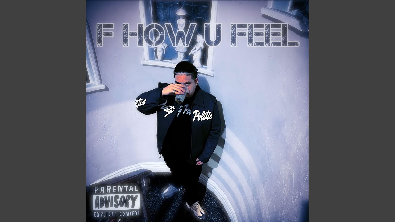 F How U Feel - YouTube
