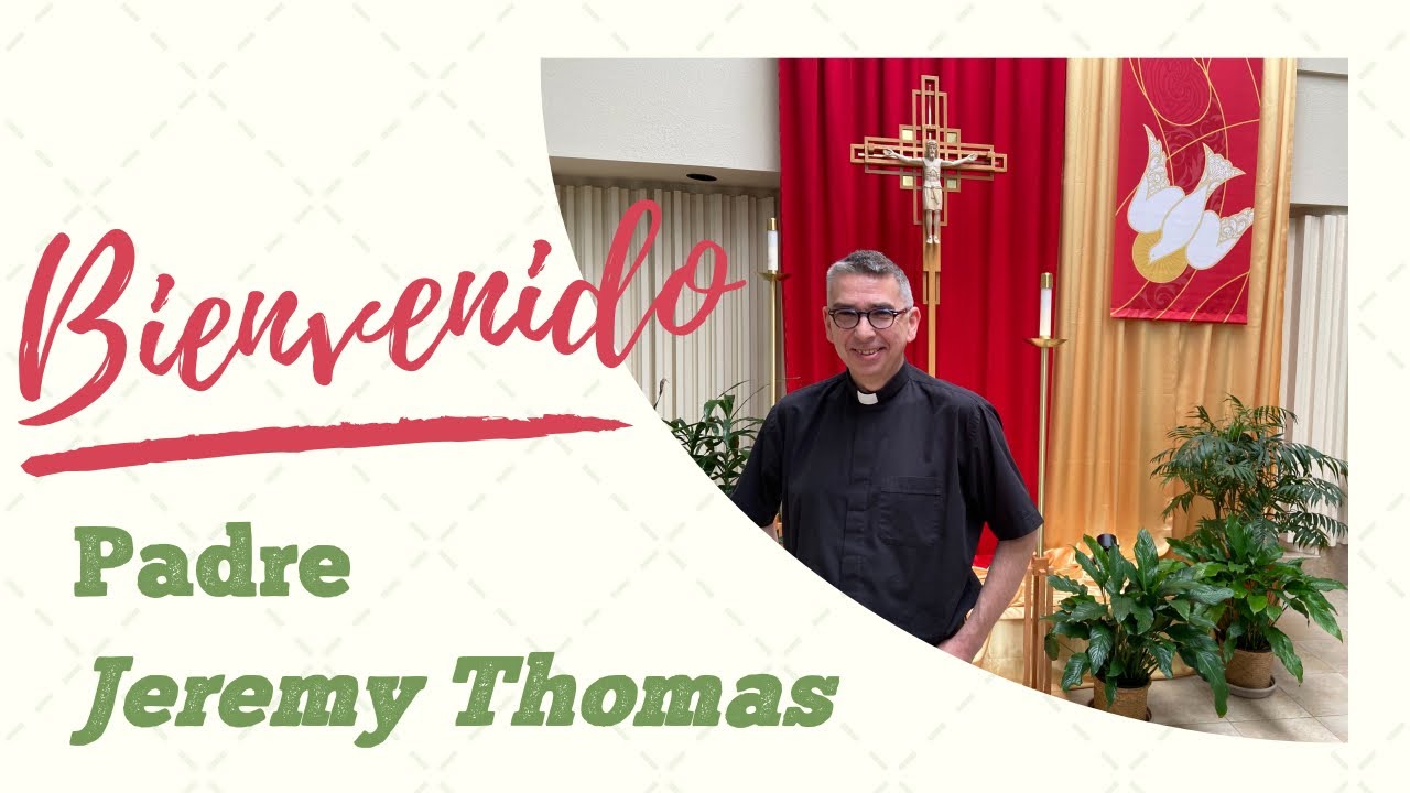 Bienvenido a Church of the Holy Spirit, Padre Jeremy Thomas ️ - YouTube
