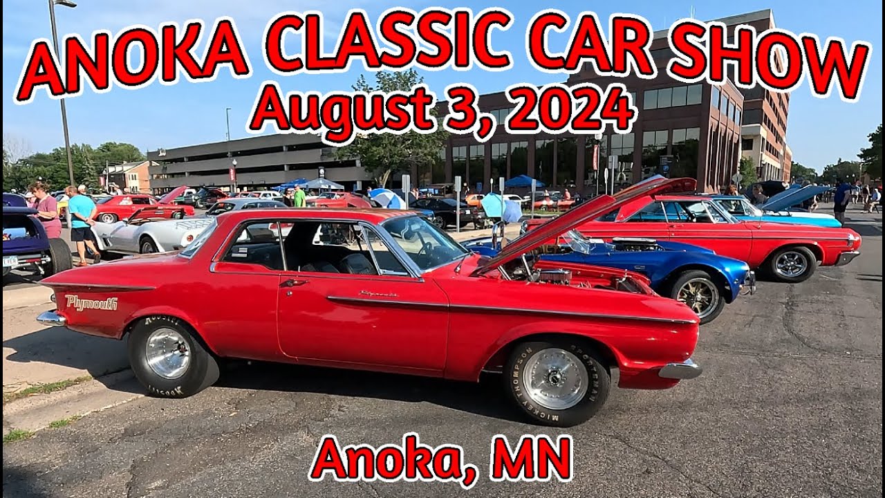 CLASSIC CAR SHOW !! Anoka Classic Car show August 3, 2024 - muscle cars ...
