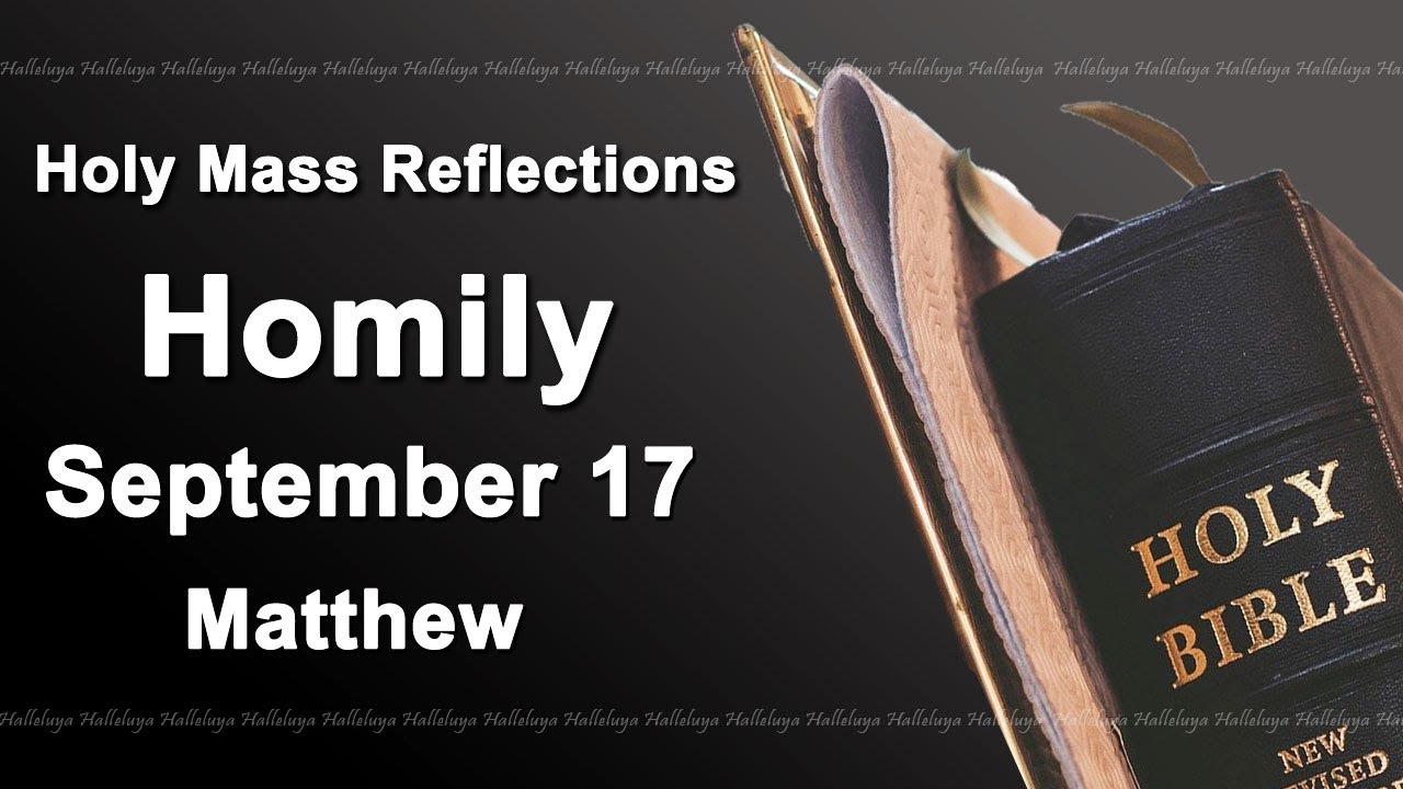 Homily Tuesday September 17 2024 I Catholic Mass Daily Reading And ...