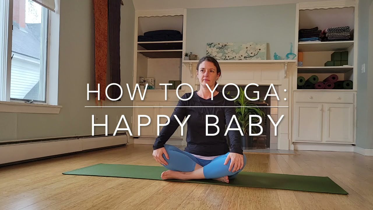 How to Yoga: Happy Baby! - YouTube