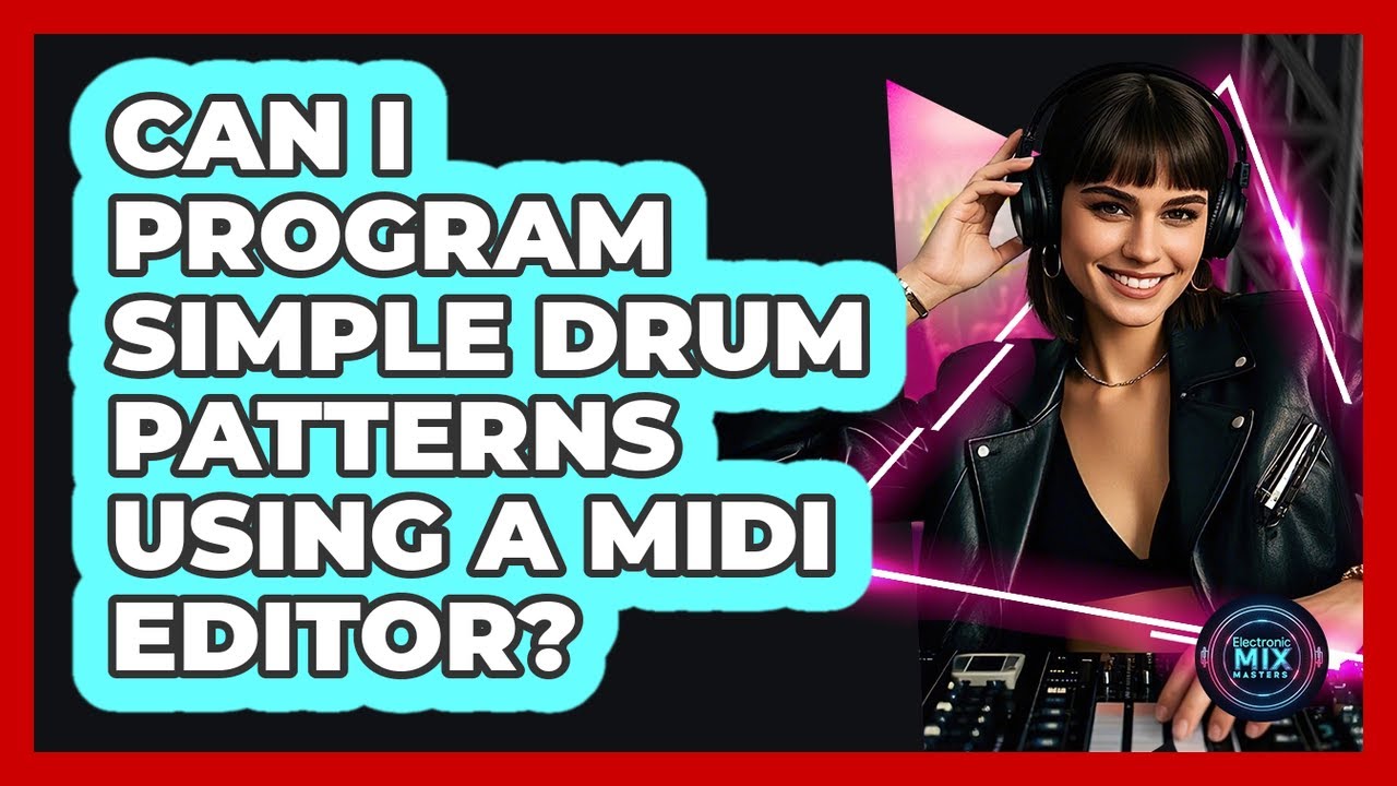Can I Program Simple Drum Patterns Using a MIDI Editor? - YouTube