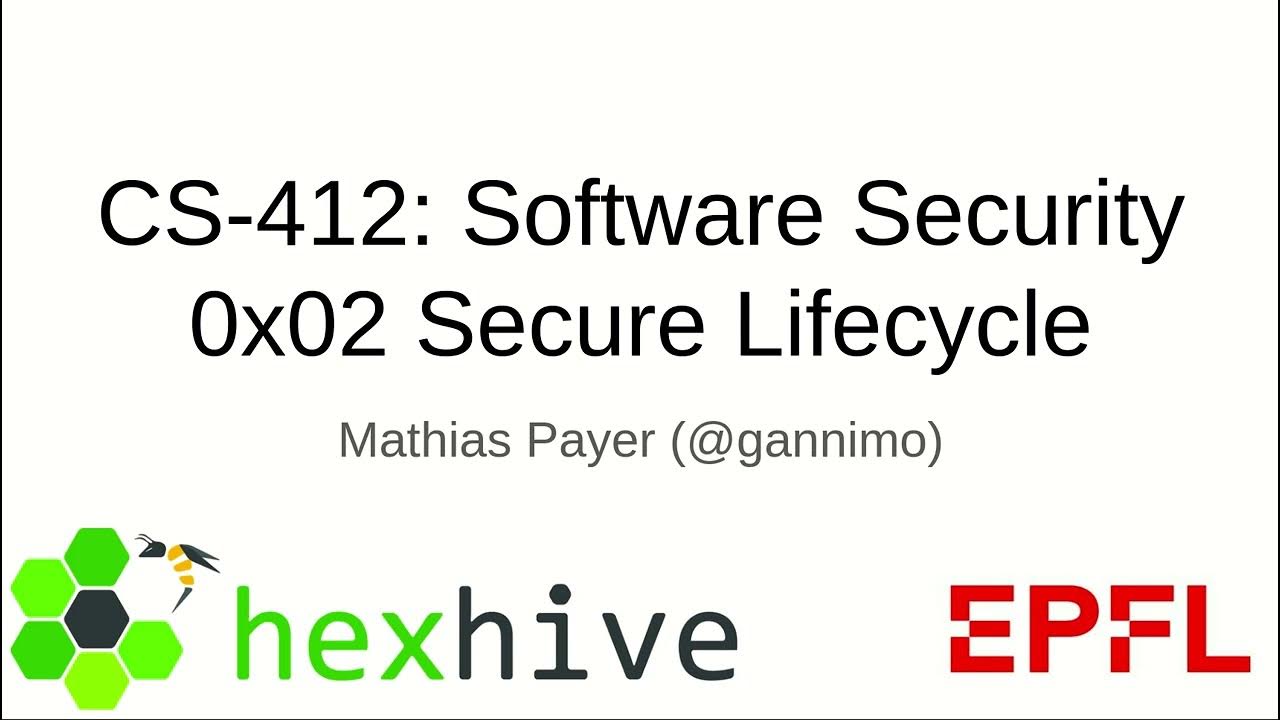 CS-412 Software Security: 0x02 Secure Lifecycle - YouTube