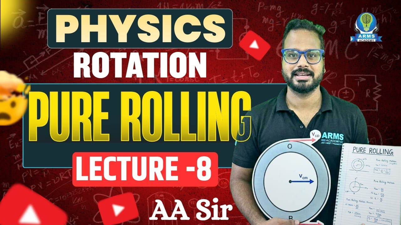 Pure Rolling | Class 11 Physics | Lecture 08 | AA Sir - YouTube